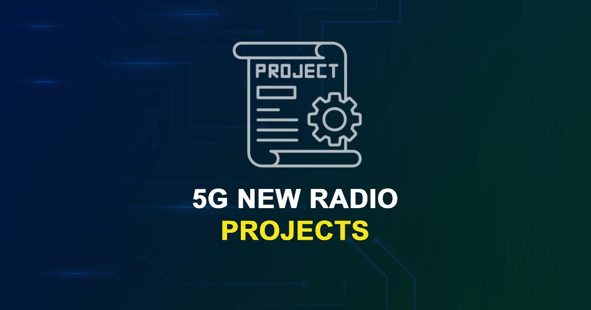 5G New Radio Projects for ME, MS, MTech, PhD Students - UniPhD