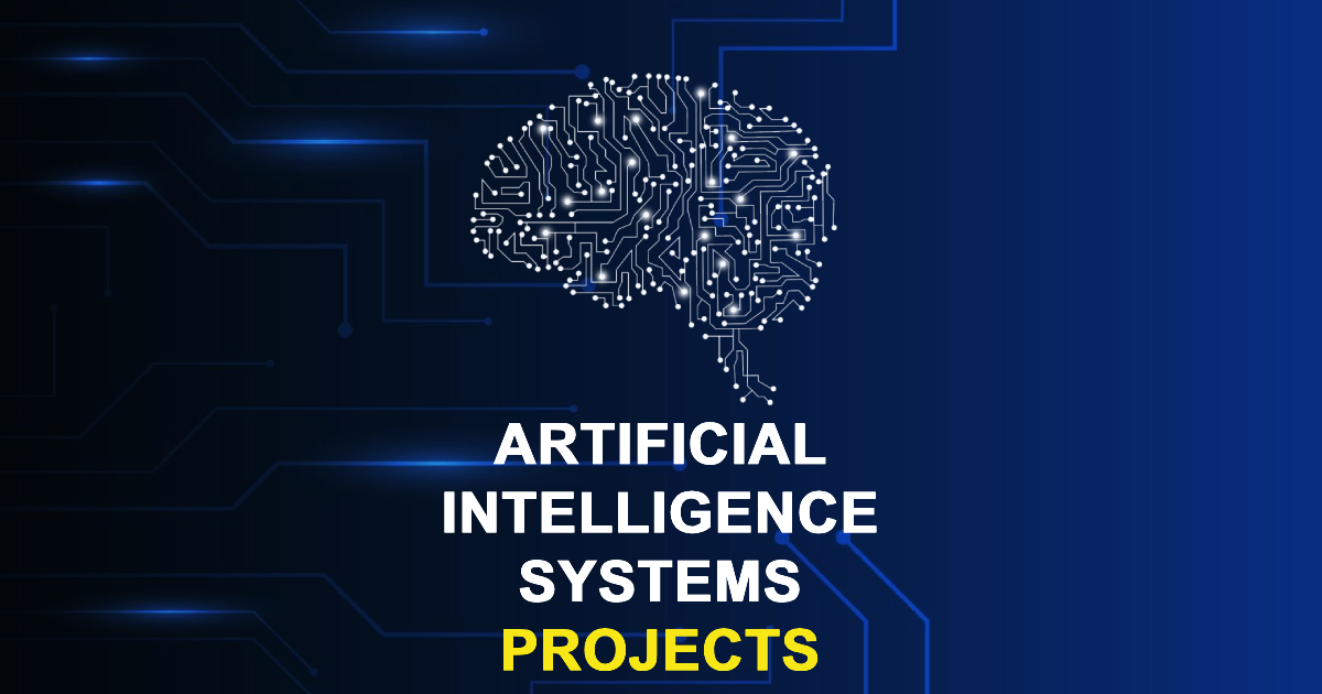 Artificial Intelligence Systems Projects for Final Year Students - UniPhD