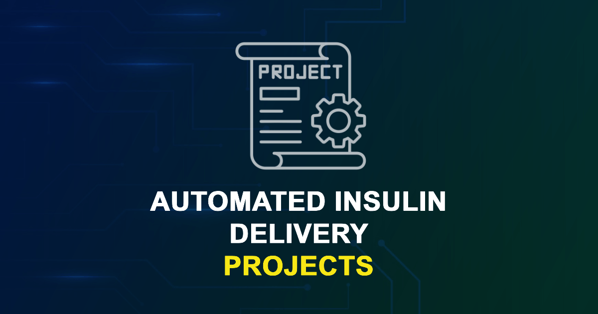 Automated Insulin Delivery Projects for Final Year Students - UniPhD