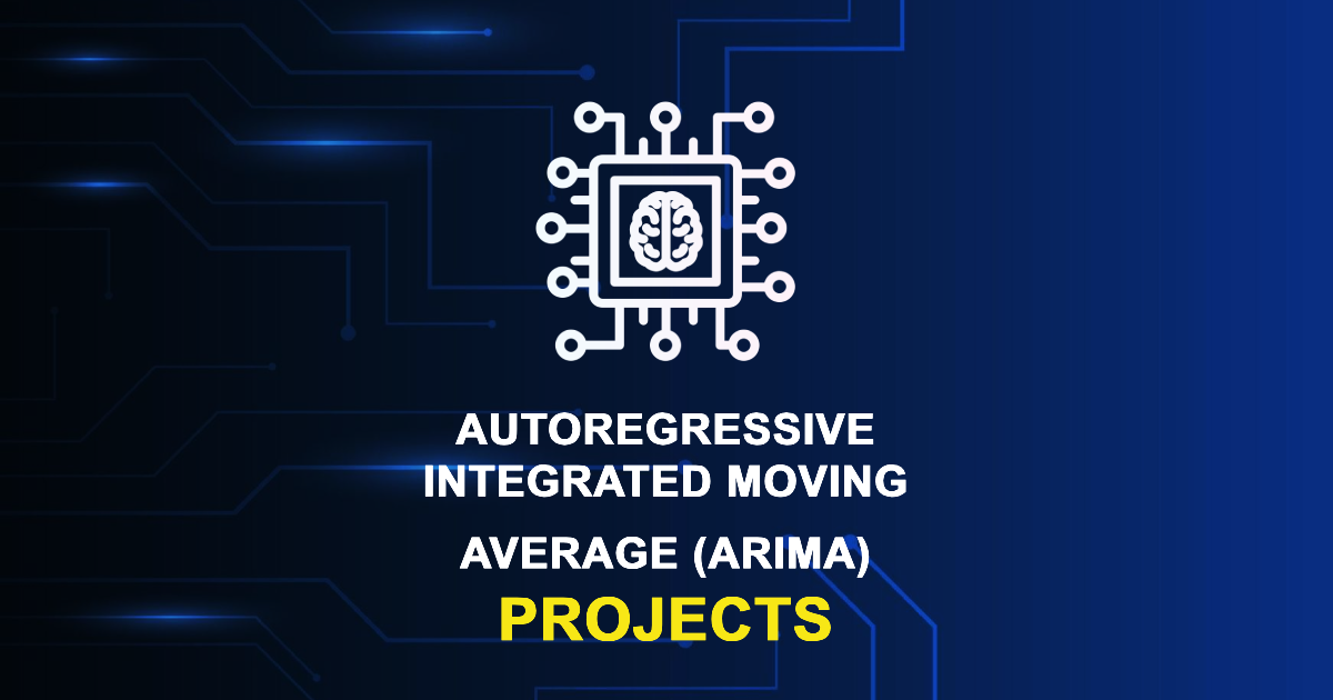 Top Autoregressive Integrated Moving Average (ARIMA) Projects - UniPhD