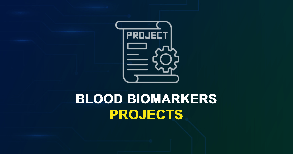 Blood Biomarkers Projects for Final Year Students with Source Code - UniPhD