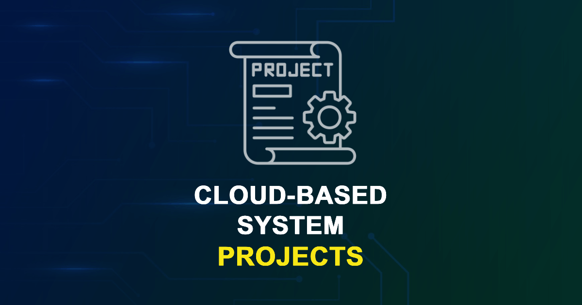 Cloud-based System Projects for Final Year Students - UniPhD