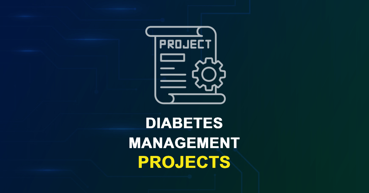 Diabetes Management Projects for Final Year Students - UniPhD