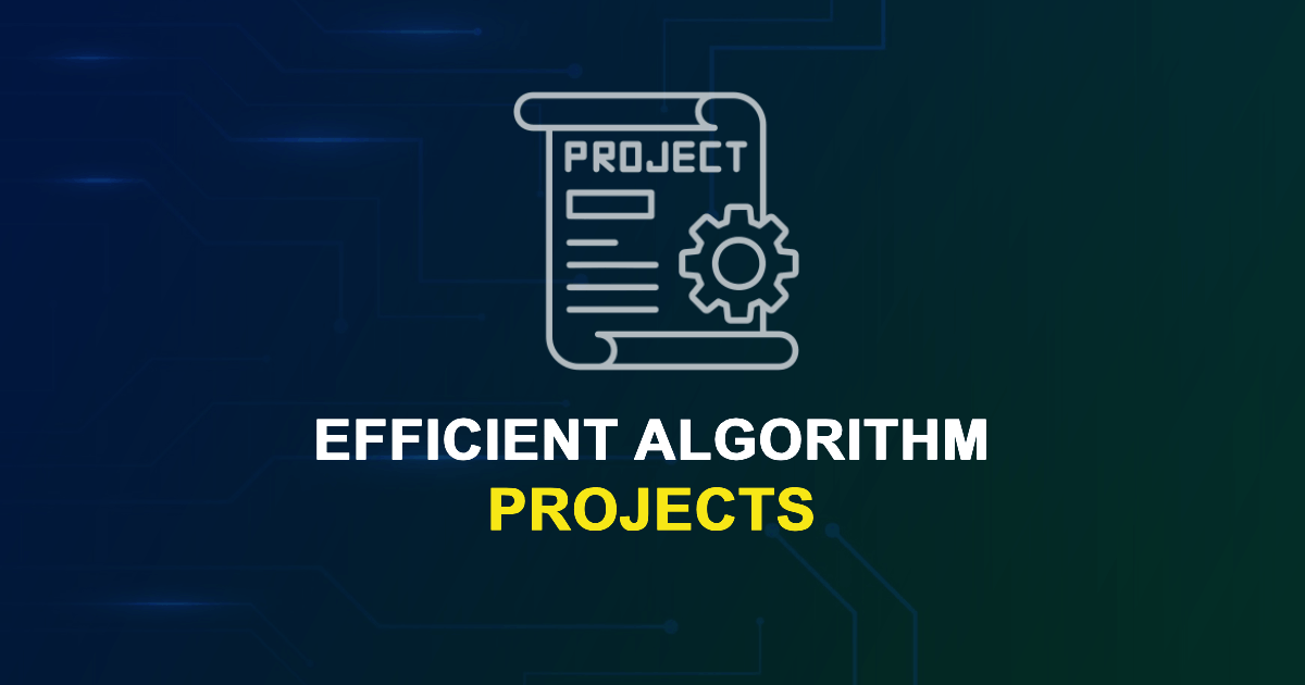 Efficient Algorithm Projects for MTech & PhD Students - UniPhD