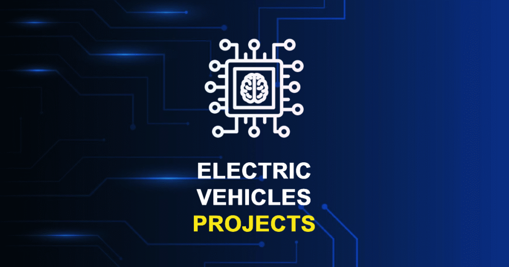 Top 20 Electric Vehicles Projects for MTech, MS & PhD Students - UniPhD