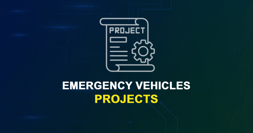 Emergency Vehicles Projects for Engineering Students - UniPhD