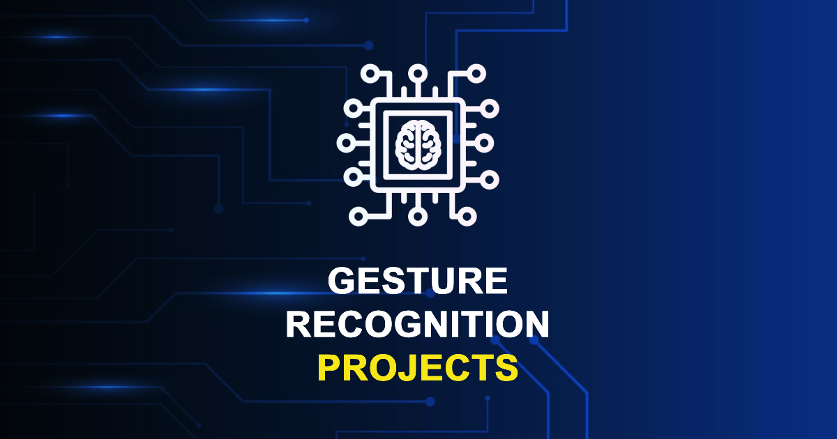 Gesture Recognition Projects for MTech Final Year Students - UniPhD