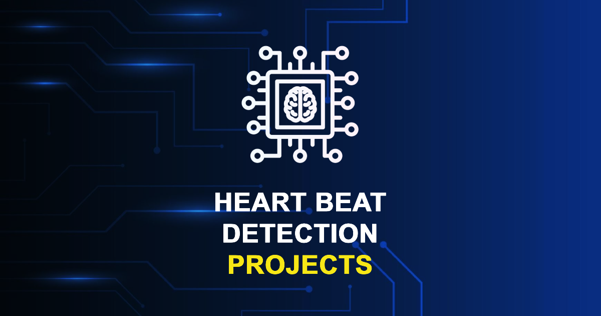 Heart Beat Detection Projects for ME, MTech, and PhD Students - UniPhD