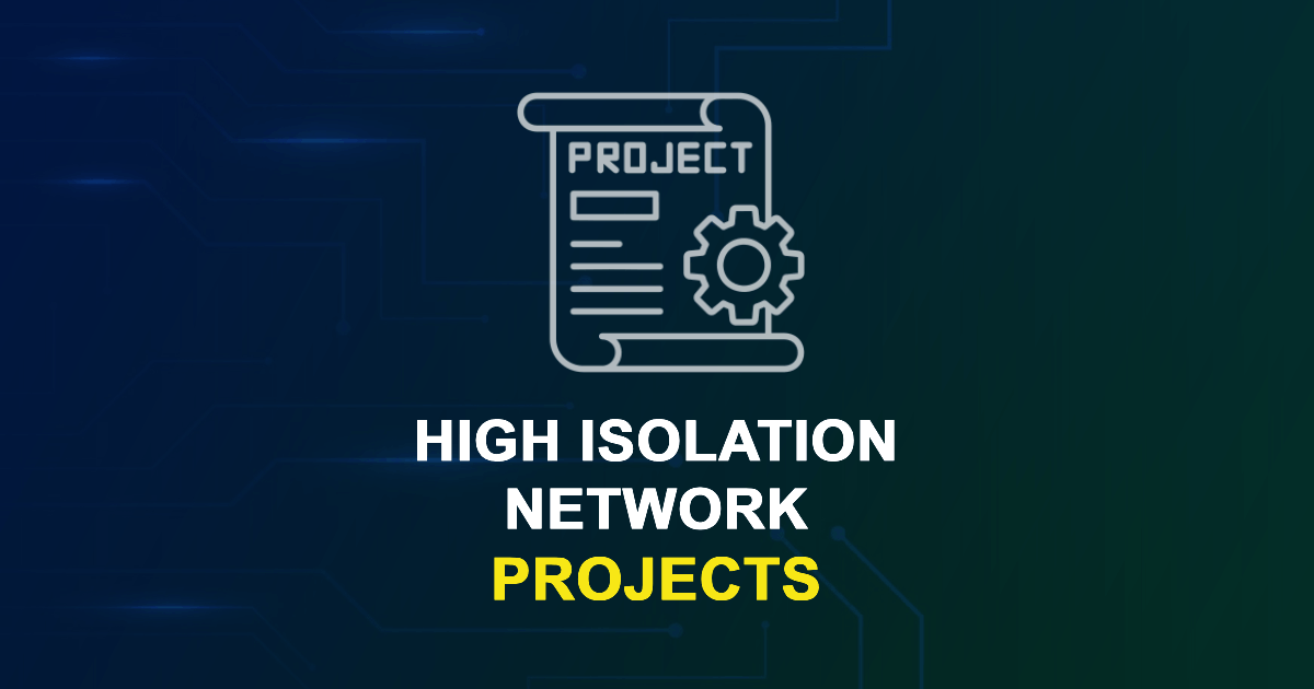 High Isolation Network Projects for Engineering Students - UniPhD