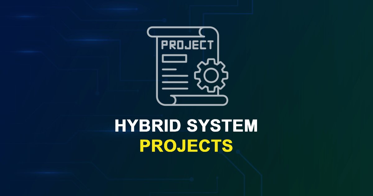 Hybrid System Projects for Final Year Students - UniPhD