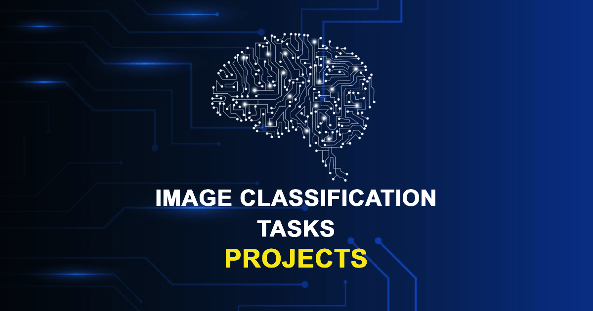 Image Classification Tasks Projects for MS ME MTech with Source Code ...