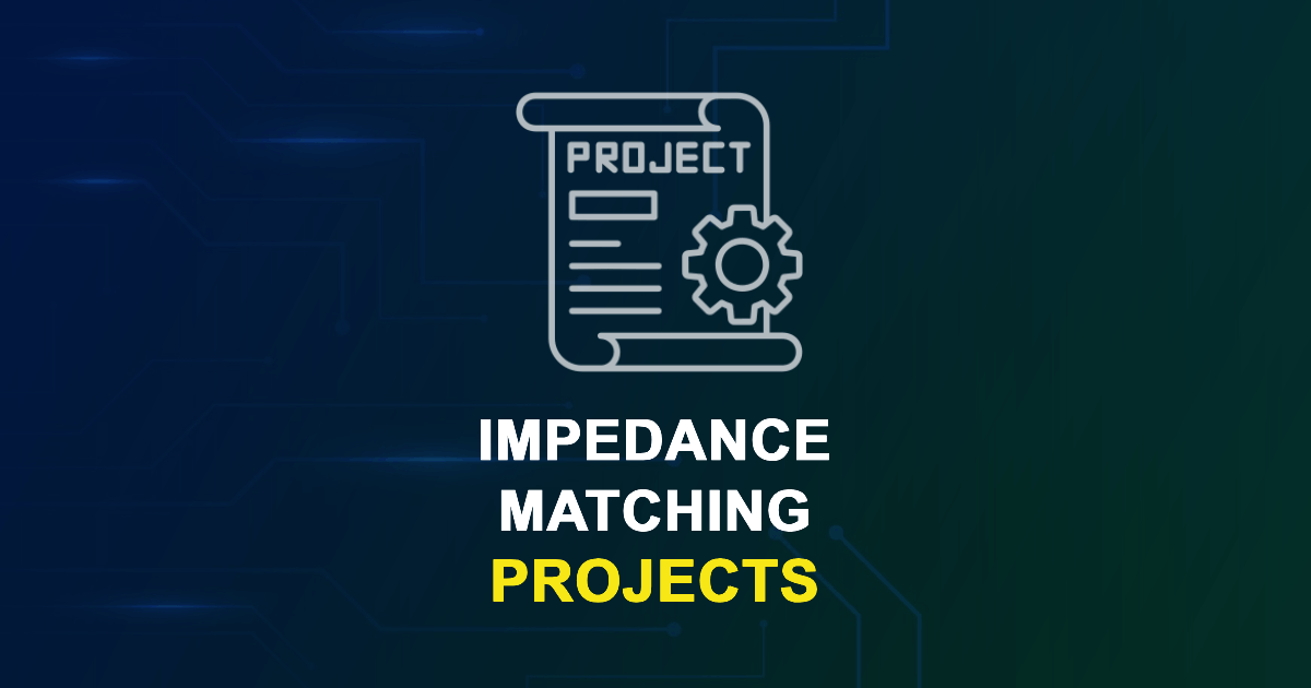 Impedance Matching Projects and Research Topics with source code - UniPhD