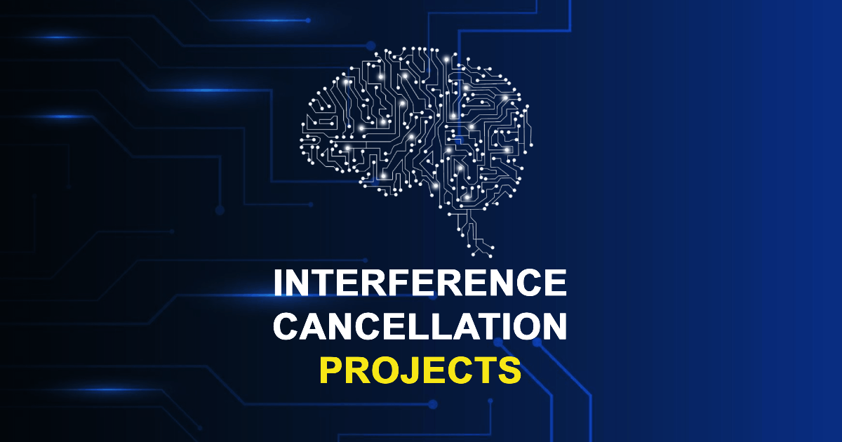 Interference Cancellation Projects for Final Year Students - UniPhD