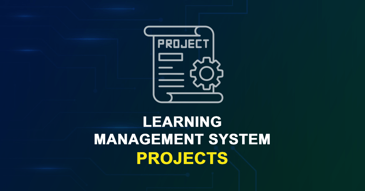 Learning Management System Projects for Final Year Students - UniPhD
