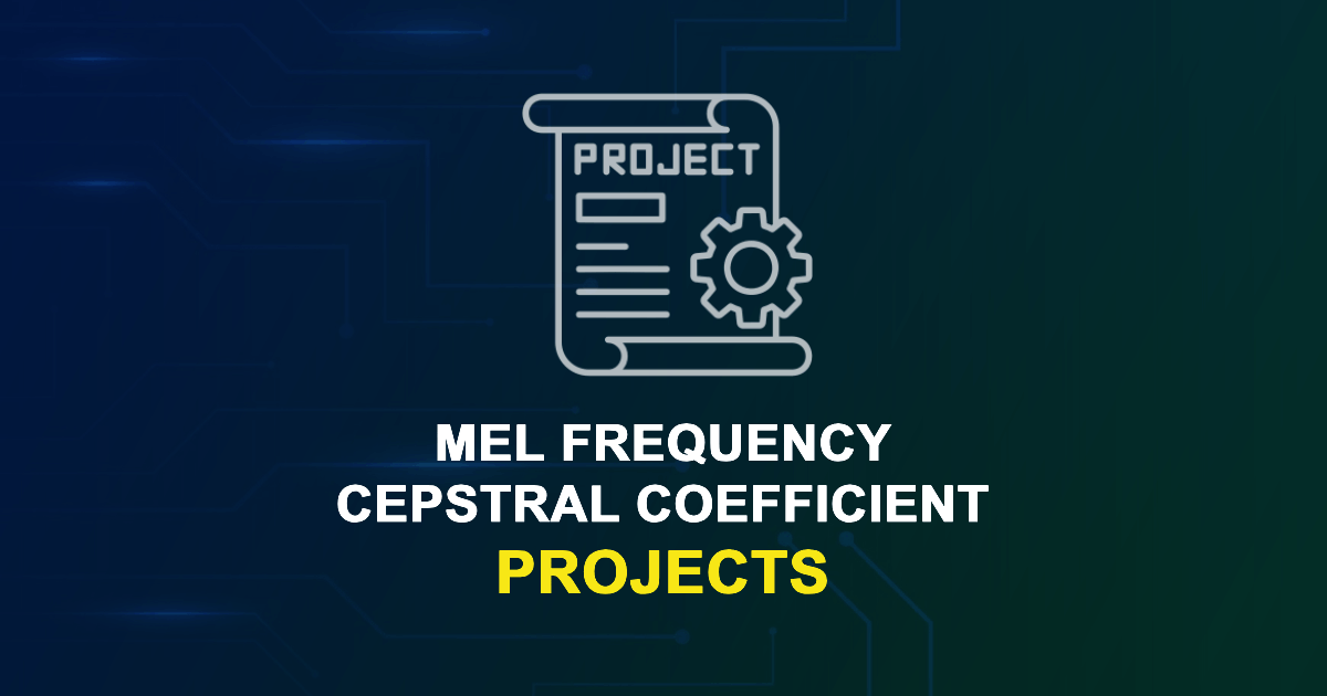 Mel Frequency Cepstral Coefficient Projects for MTech, MS & PhD ...