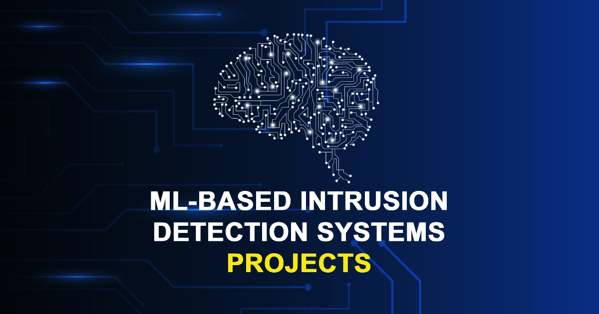 ML-Based Intrusion Detection Systems Projects from Beginner to Advanced ...