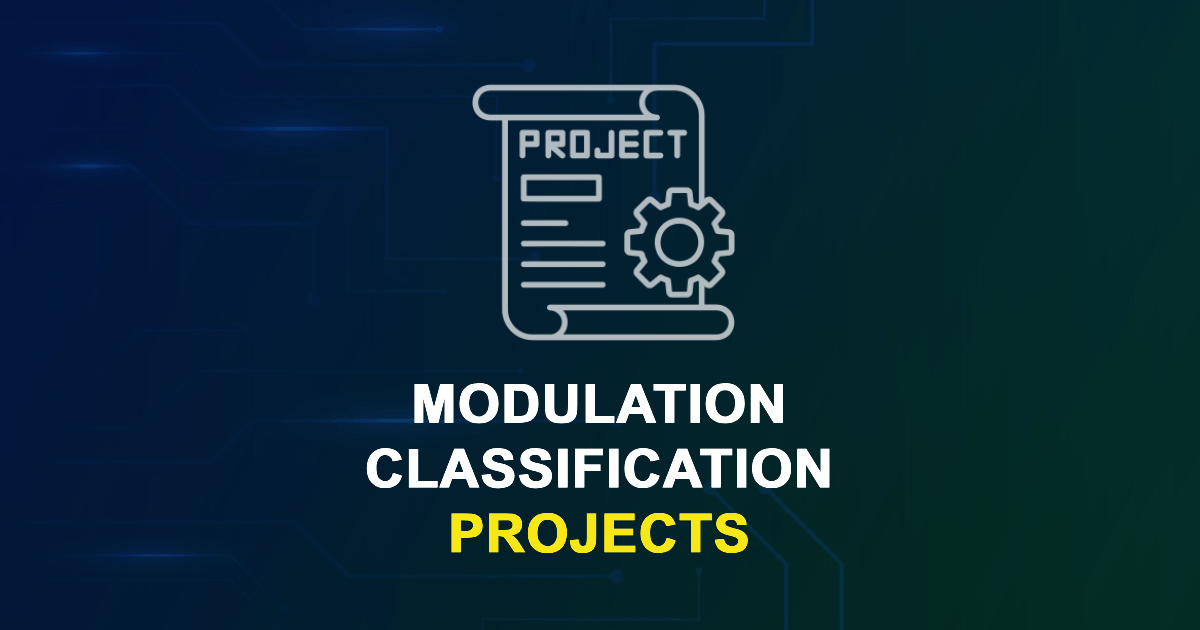 Modulation Classification Projects for MTech, MS & PhD Students - UniPhD