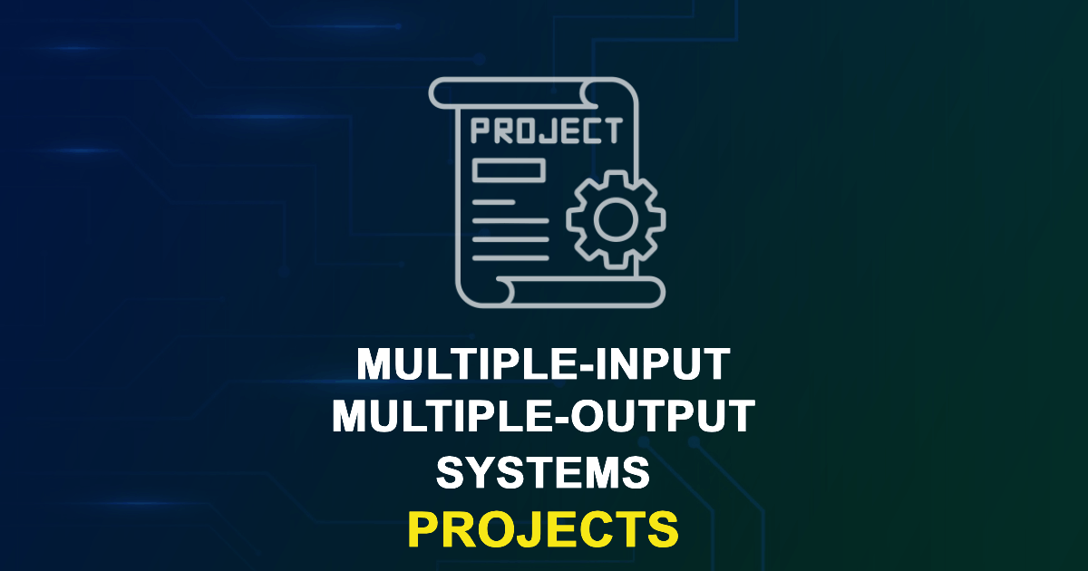 Multiple-Input Multiple-Output Systems Projects for MTech & PhD Students - UniPhD