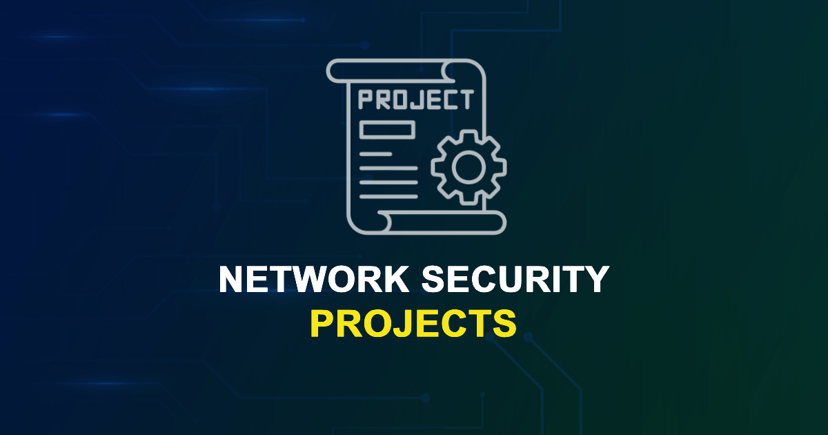 Best 50+ Network Security Projects for MTech with Source Code - UniPhD