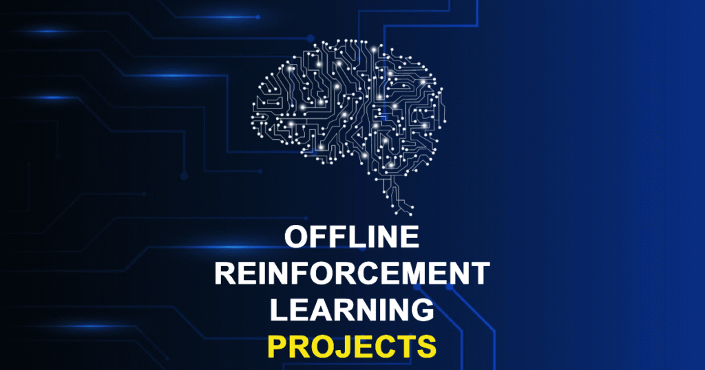 Offline Reinforcement Learning Projects for Final Year Students - UniPhD
