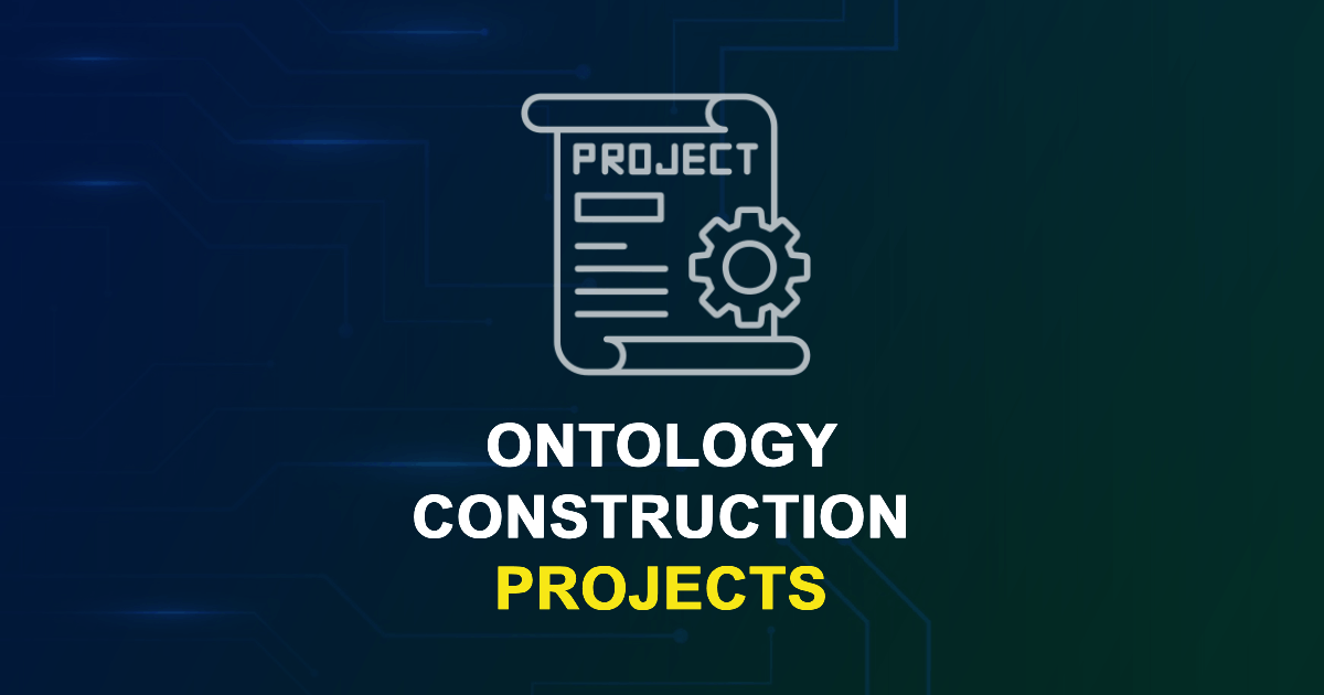 Ontology Construction Projects for MTech, MS & PhD Students - UniPhD