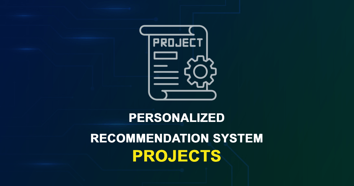 Personalized Recommendation System Projects for MTech, MS & PhD ...