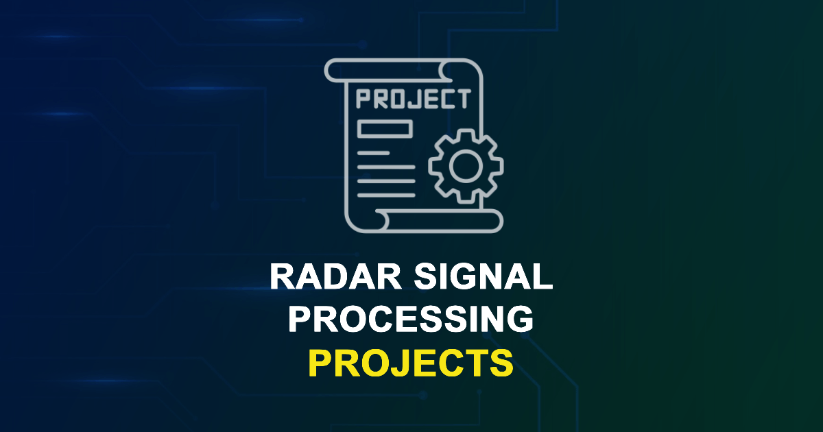Radar Signal Processing Projects for ME, MS, MTech, PhD Students - UniPhD