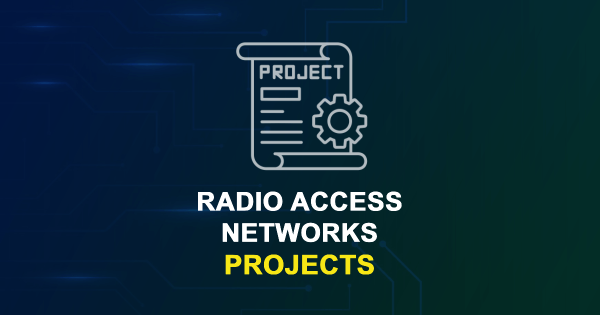 Radio Access Networks Projects for ME MTech and Research Students - UniPhD