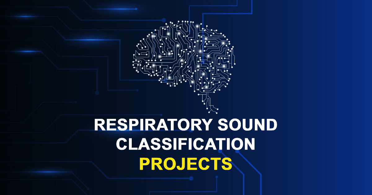 Respiratory Sound Classification Projects for Final Year Students - UniPhD