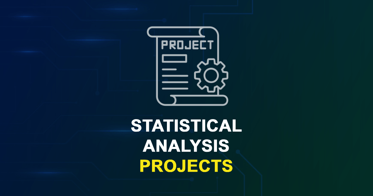 Statistical Analysis Projects for Final Year Students with Source Code ...