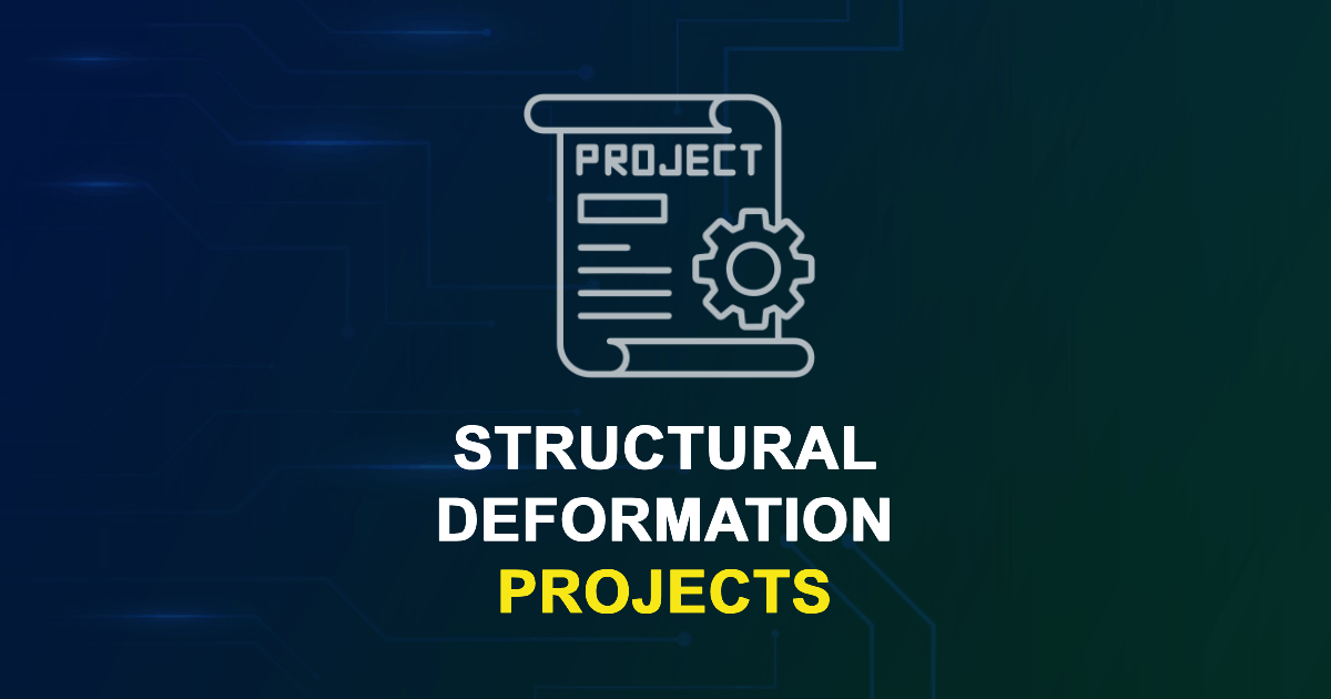 Structural Deformation Projects for ME, MS, MTech, PhD Students - UniPhD