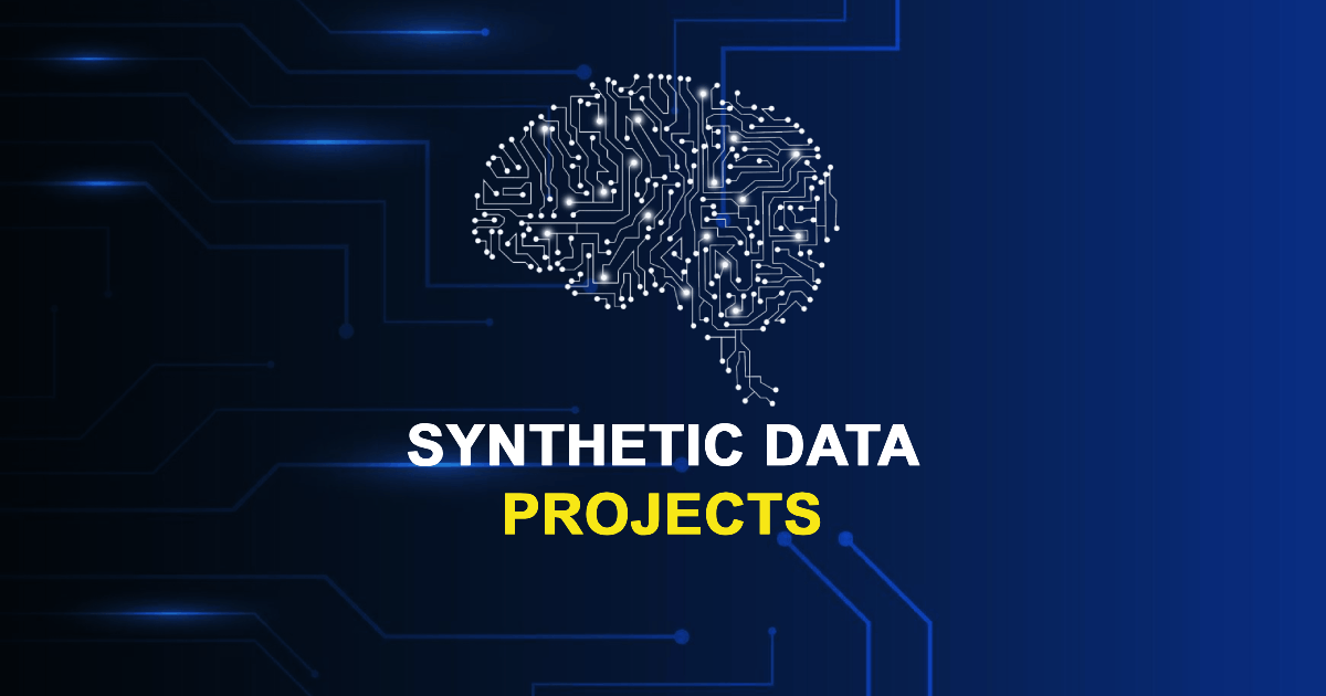 Synthetic Data Projects from Beginner to Advanced - UniPhD