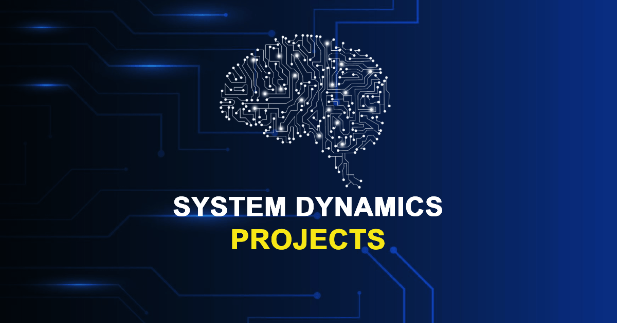 System Dynamics Projects for Final Year Students - UniPhD