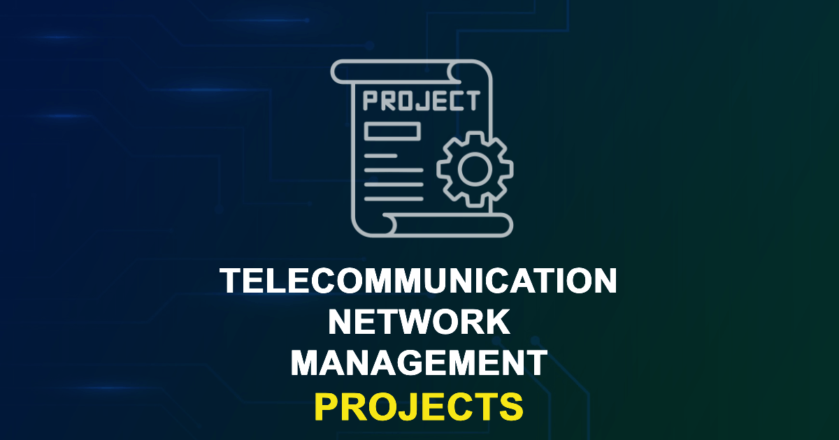 Telecommunication Network Management Projects - UniPhD