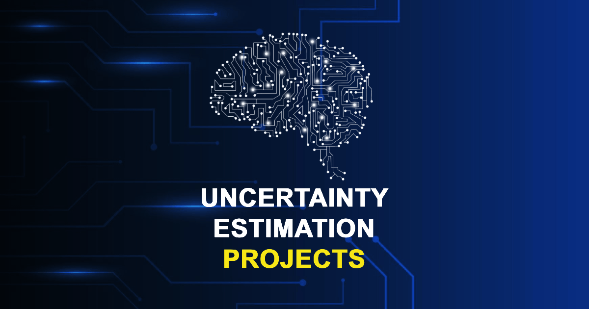 Uncertainty Estimation Projects for Final Year Students - UniPhD