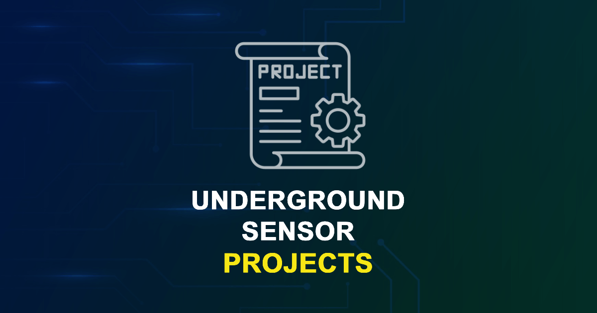 Underground Sensor Projects for MTech & PhD Students - UniPhD