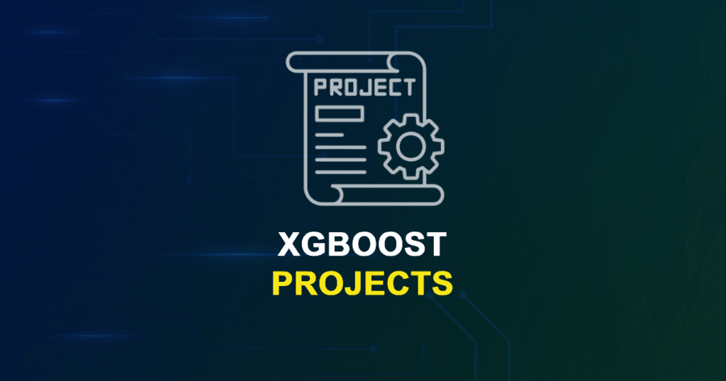 XGBoost Projects for MTech, MS & PhD Students - UniPhD
