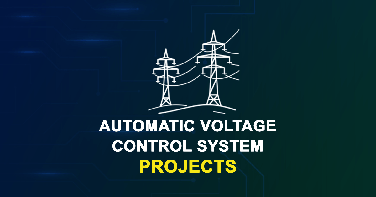 Automatic Voltage Control System Projects from Beginner to Advanced ...